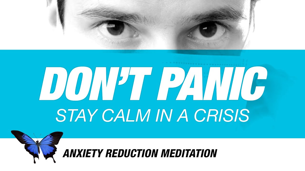 Stay Calm in a Crisis - Anxiety Reduction Meditation - YouTube
