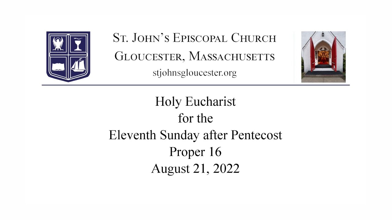 Holy Eucharist for the Eleventh Sunday after Pentecost, Proper 16 ...