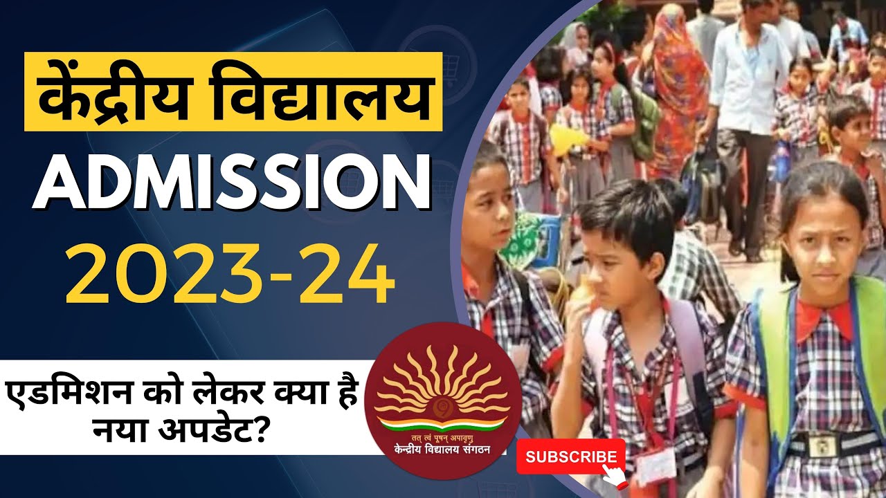 Kendriya Vidyalaya Admission 2023-24 / Central School Admission / KVS ...
