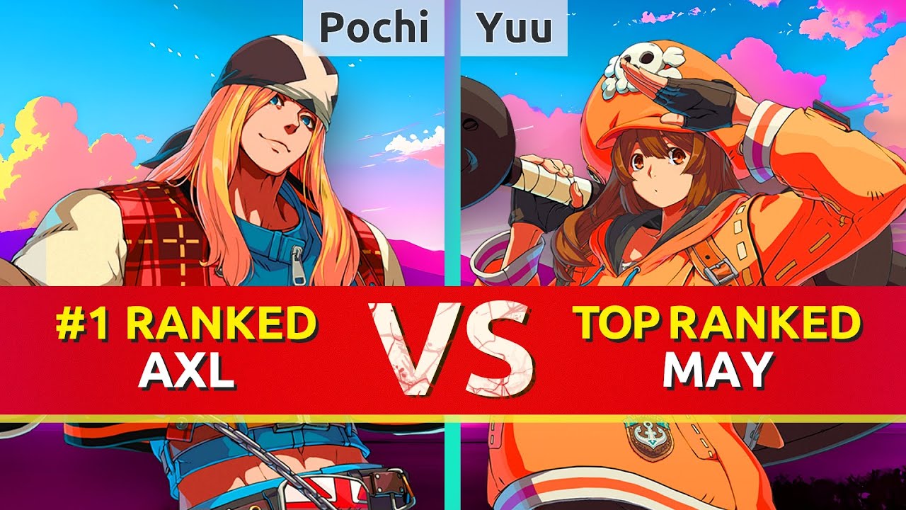 GGST Pochi The Dog (#1 Ranked Axl) vs Yuu (TOP Ranked May). High Level ...
