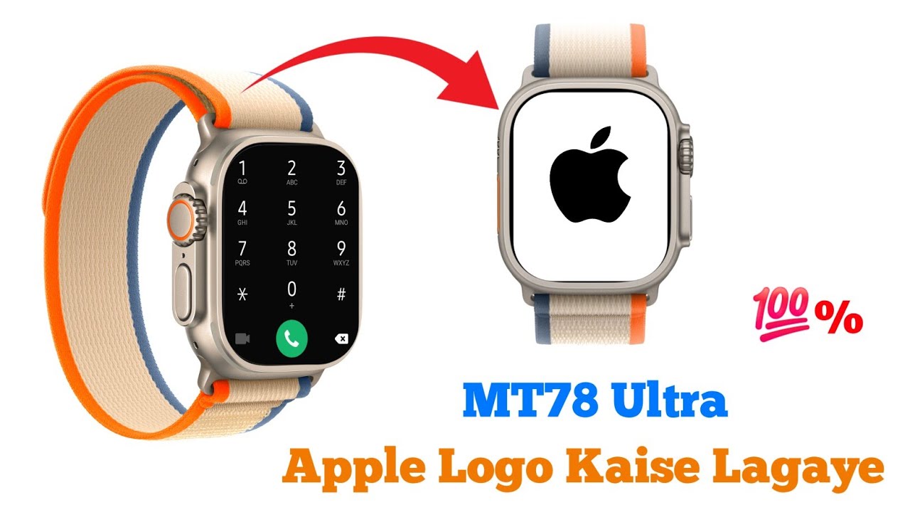 MT78 Ultra Smartwatch Mai Apple Logo Kaise Lagaye | How To Add Apple ...