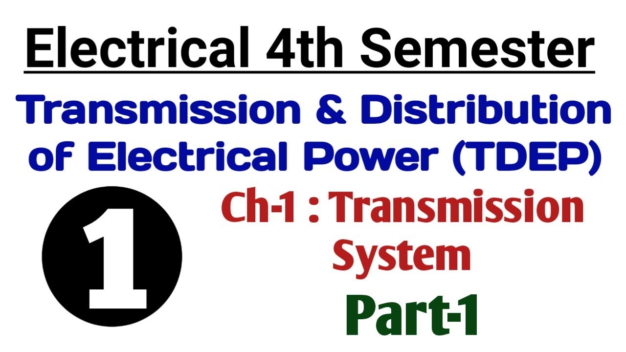 #1 TDEP | Electrical 4th Semester | Ch-1 Transmission System ...