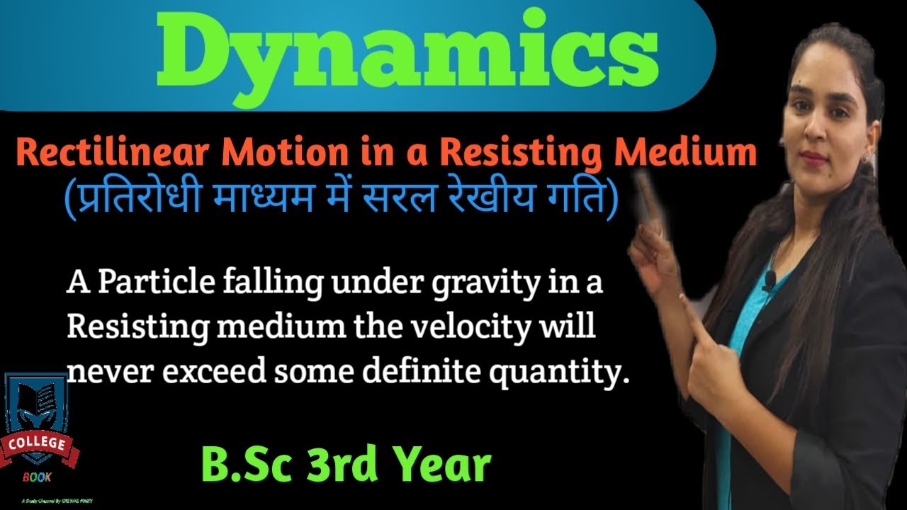 Dynamics,Rectilinear Motion in Resisting Medium || Lec-1, Unit-2 BSc ...