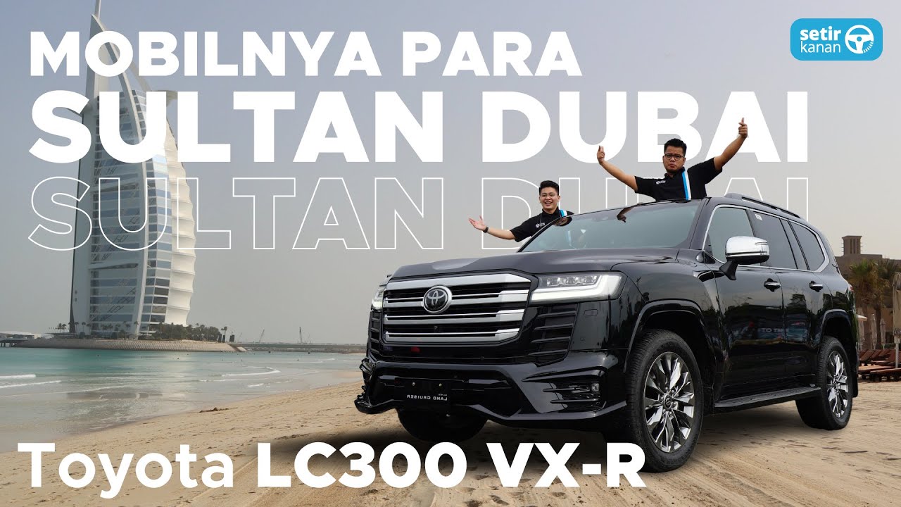 NYOBAIN LANGSUNG MOBIL SULTAN DUBAI | Review Indonesia Toyota LC 300 VX ...