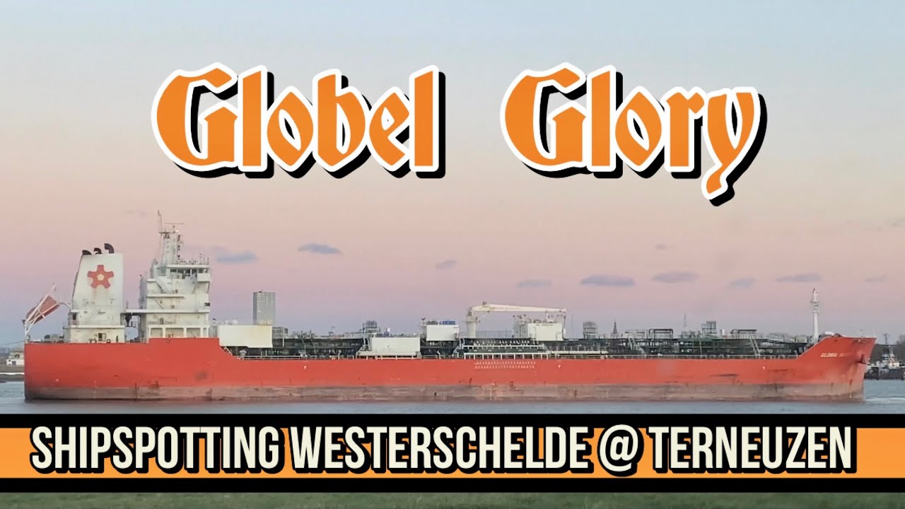Shipspotting Westerschelde @ Terneuzen - "Global Glory" - 26-02-2023 - YouTube