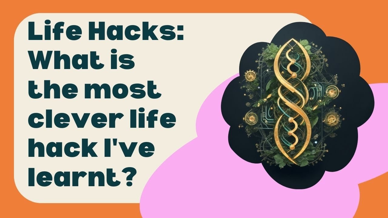 Life Hacks: What is the most clever life hack I've learnt? - YouTube