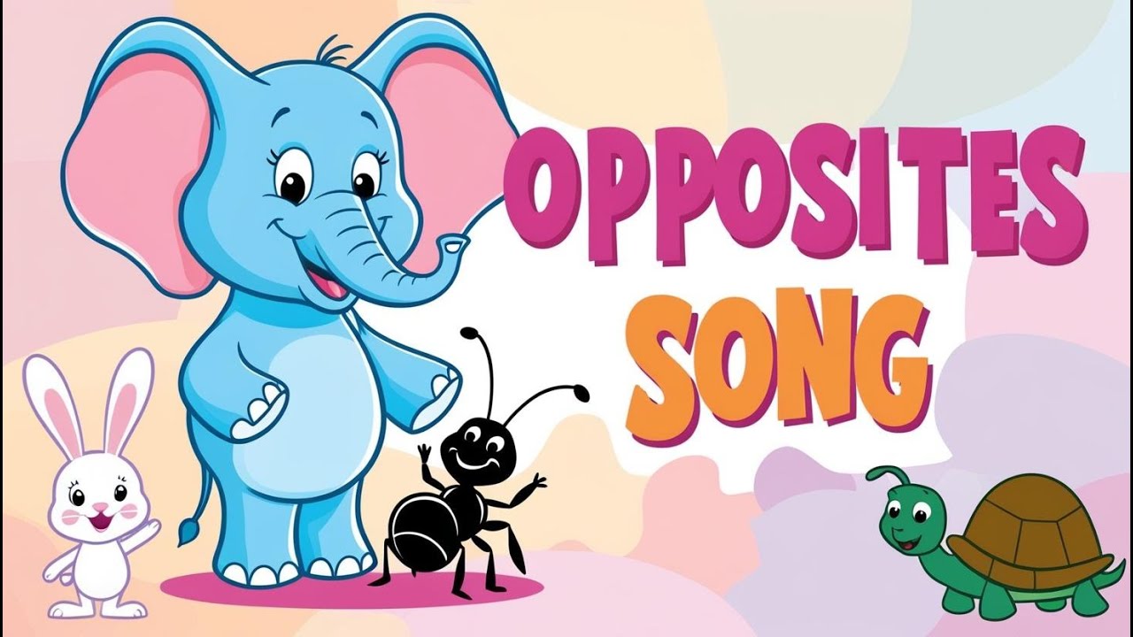 Opposites Song | Fun Learning Song for Kids | Big & Small, Fast & Slow ...