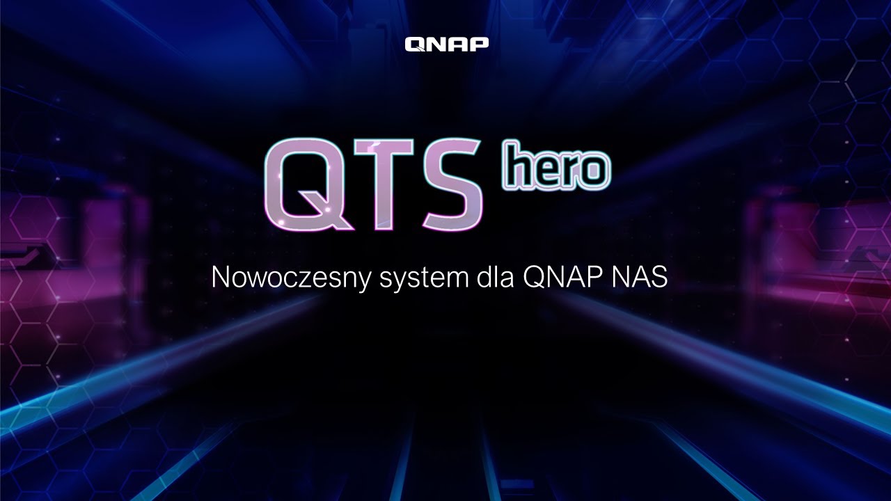 QTS Hero - Nowoczesny system dla QNAP NAS | QNAP