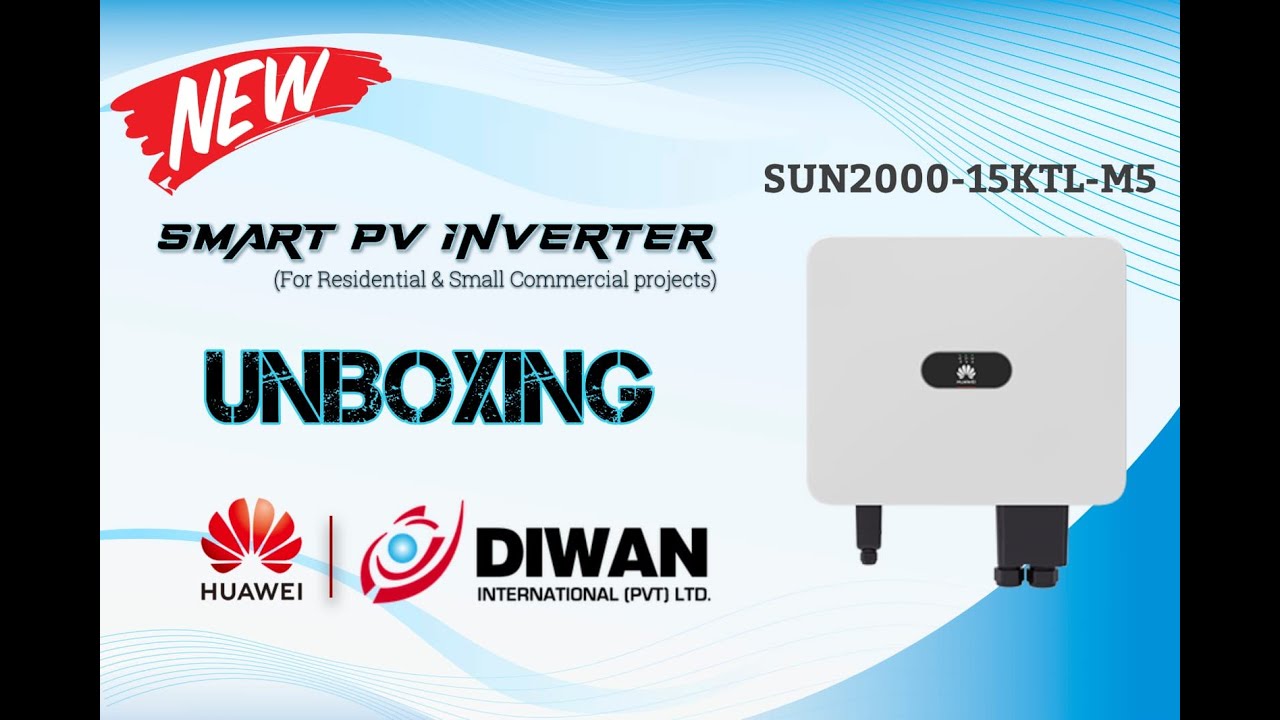 UNBOXING Huawei SUN2000-15KTL-M5 High Current Version (New model) 2023 ...