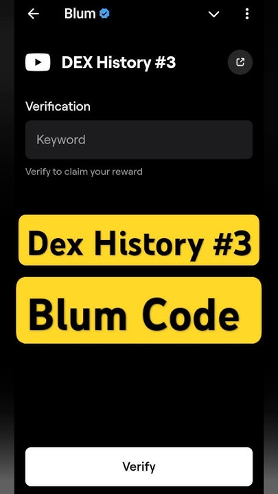 DEX History #3 | Blum Verify Code | Blum today Video Code | Blum Code #blumverifycode - YouTube