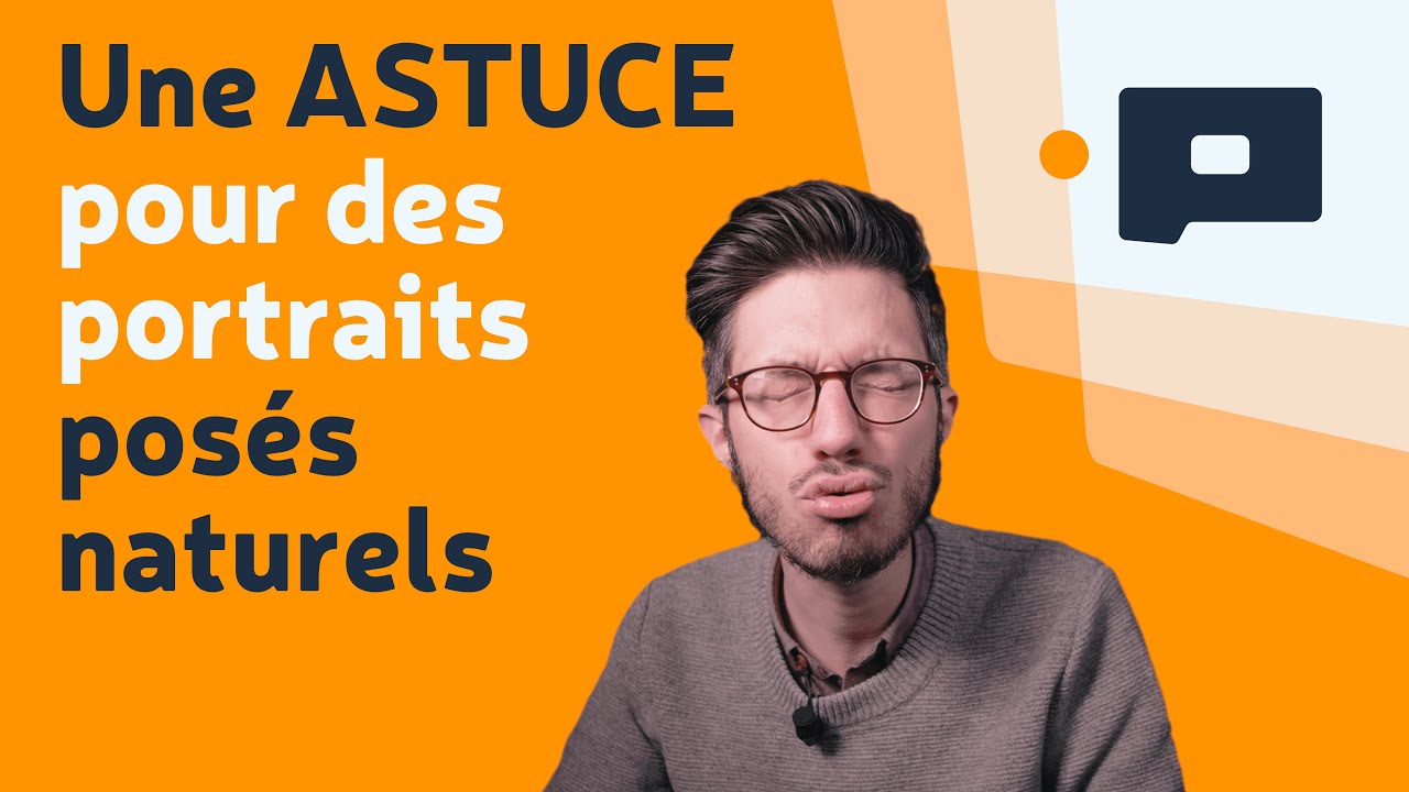 📷Une ASTUCE pour des portraits posés naturels - YouTube