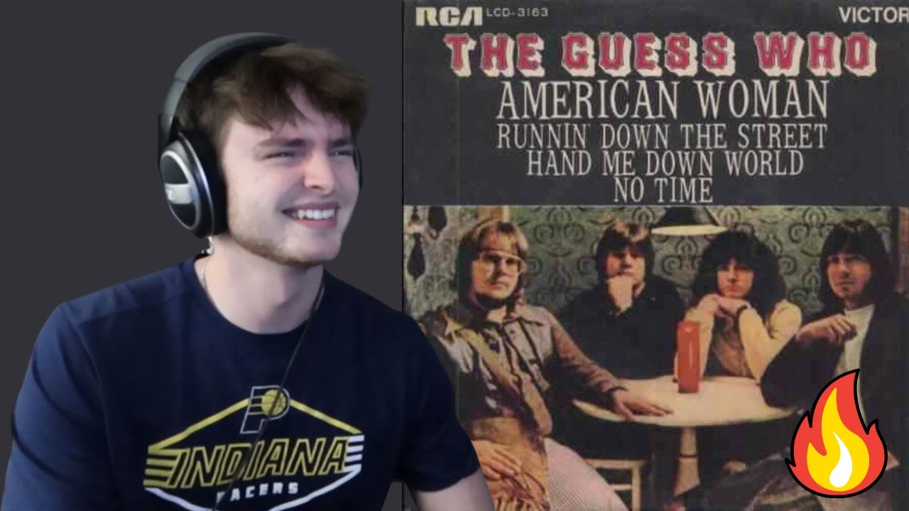 College Student Reacts To The Guess Who - American Women!!! - YouTube