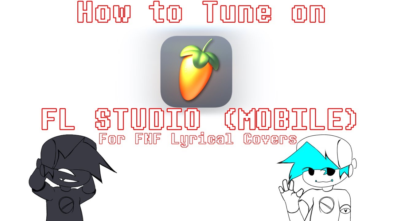 How to tune on Fl Studio Mobile for FNF Covers // Friday Night Funkin ...