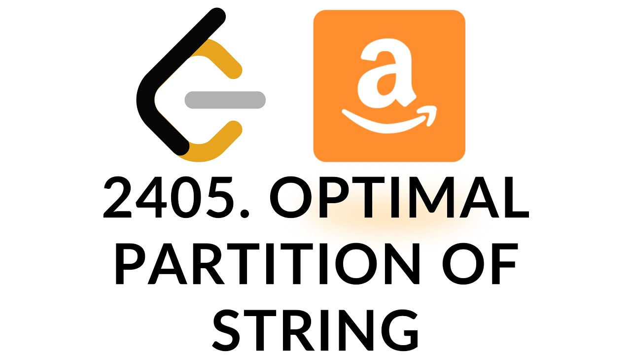 Leetcode 2405 Optimal Partition Of String Amazon Spring 23 High 2398