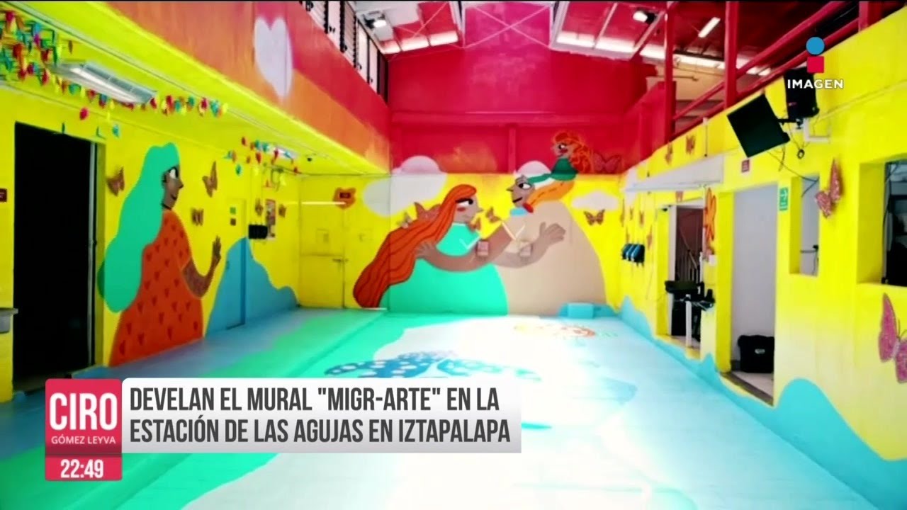 Develan mural “Migr-Arte” en la estación de “Las Agujas” en Iztapalapa ...