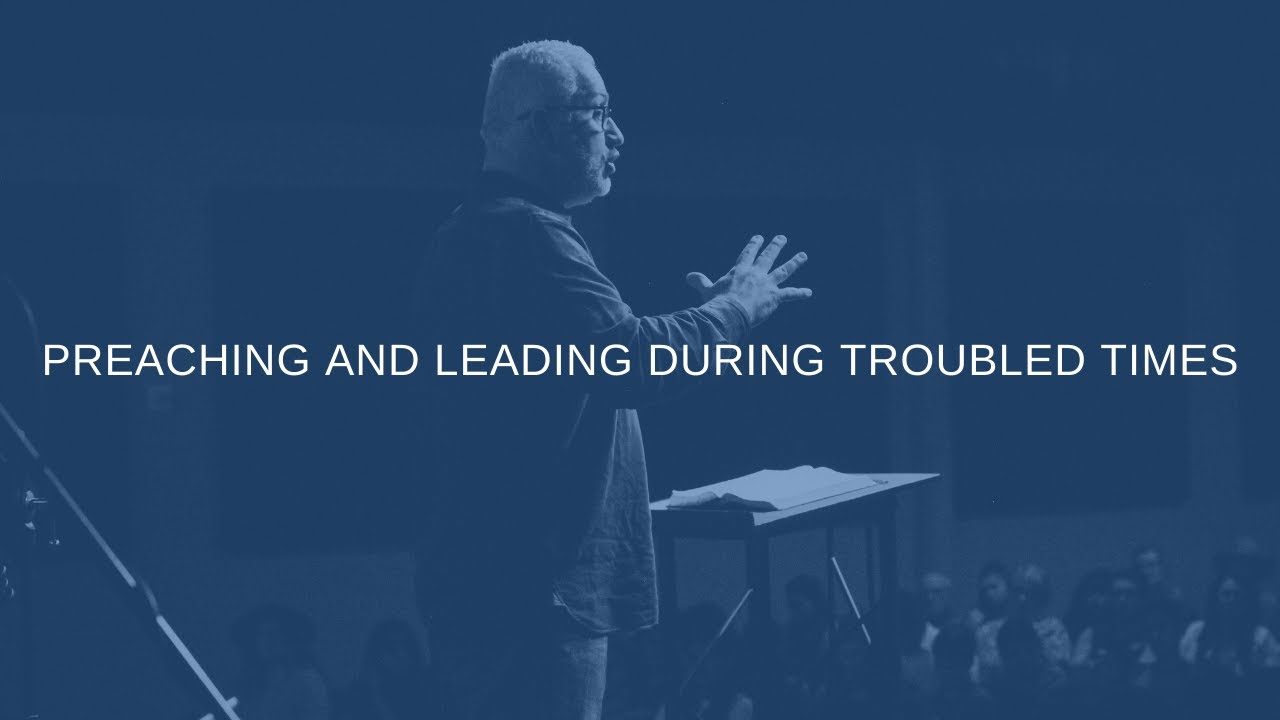 Preaching and Leading in Troubled Times Class Promo - YouTube