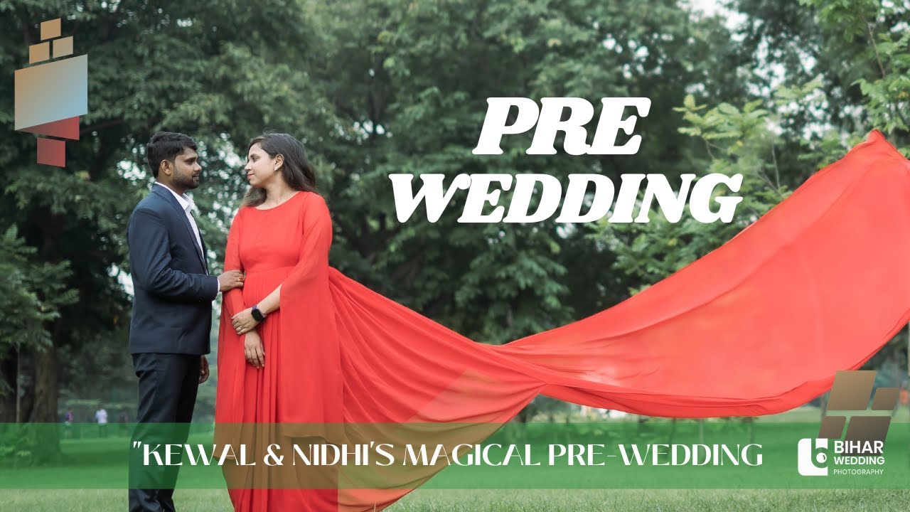 "KEWAL & NIDHI's Magical Pre-Wedding | Bihar Wedding Photography - YouTube