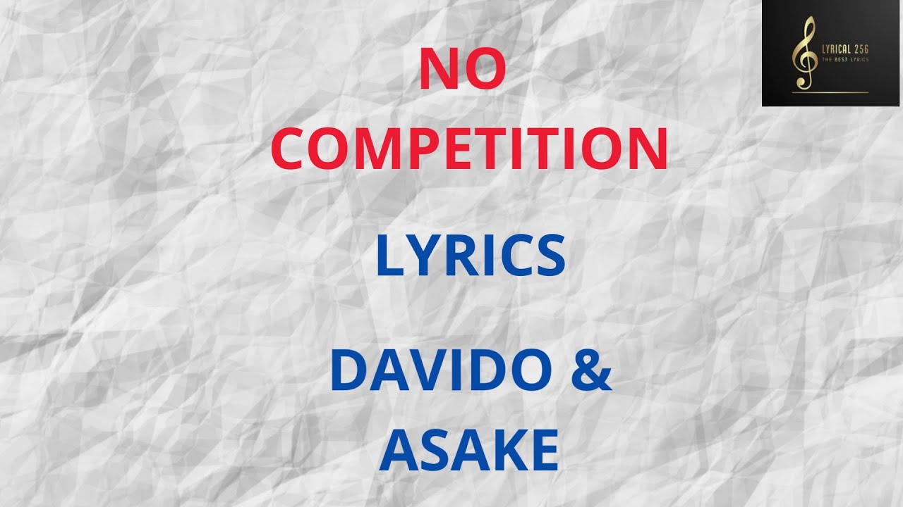 No competition lyrics by davido and Asake - YouTube