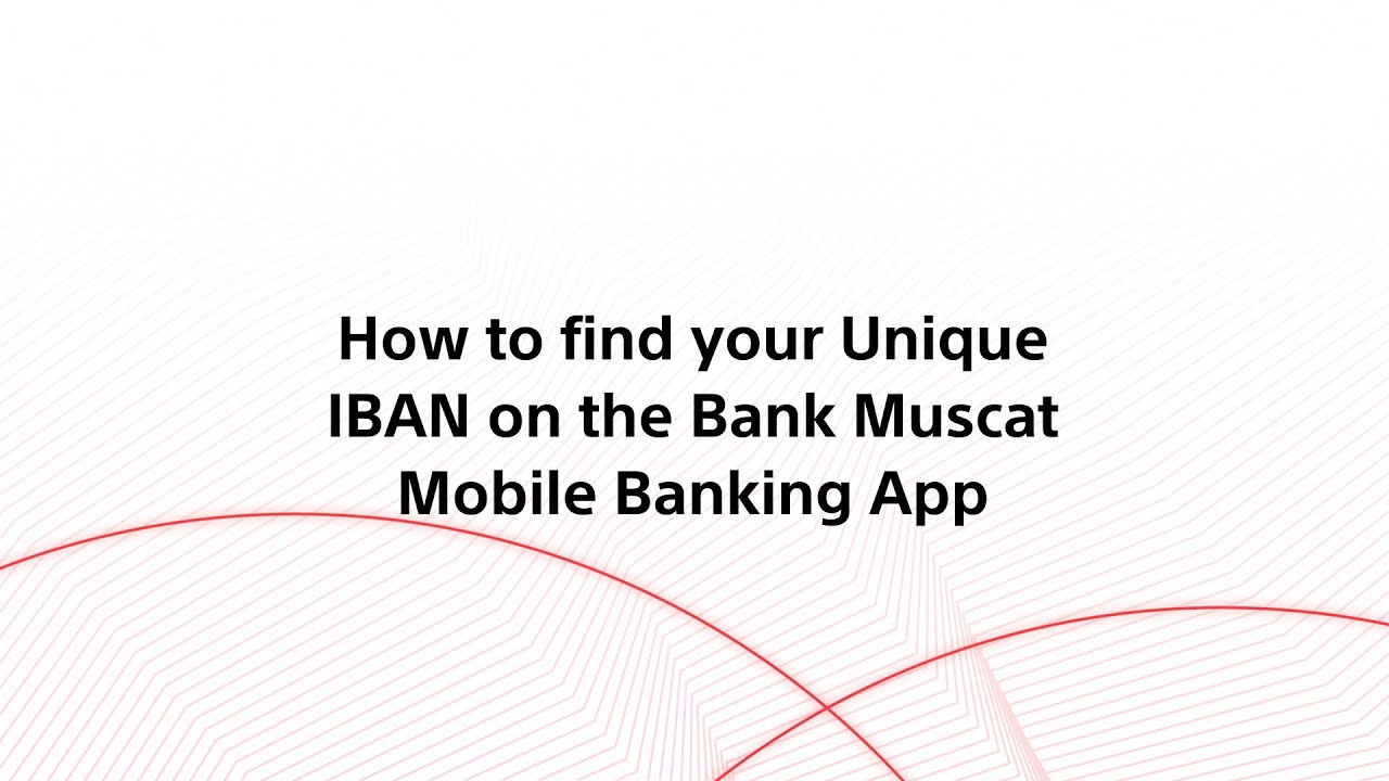 How to View your Unique IBAN on the Bank Muscat Mobile Banking App - YouTube