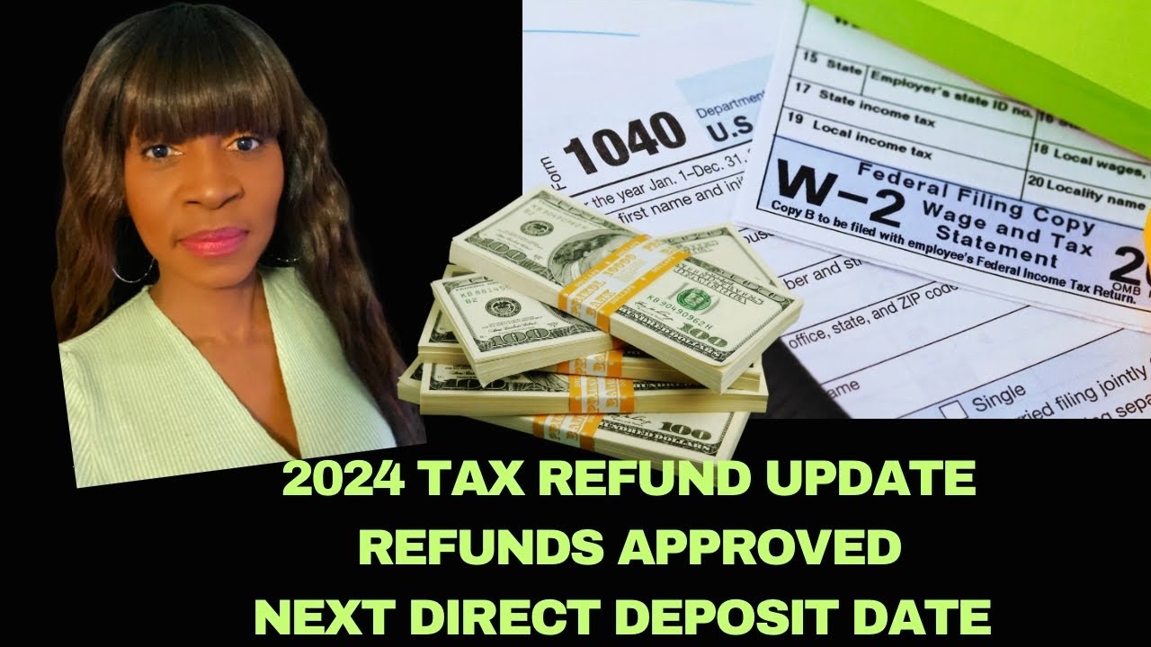 2024 TAX REFUND UPDATE-REFUNDS APPROVED-IRS NOTICES and NEXT IRS ...