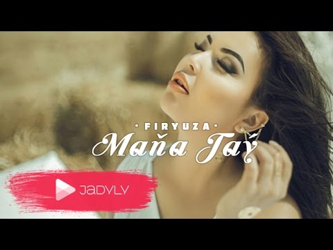 Firýuza - Maňa Taý
