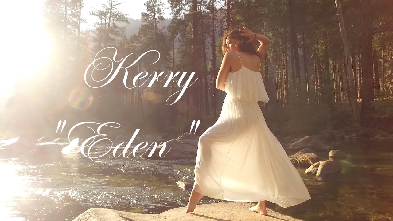 "Eden" - Kerry's Tribute to Nature - YouTube