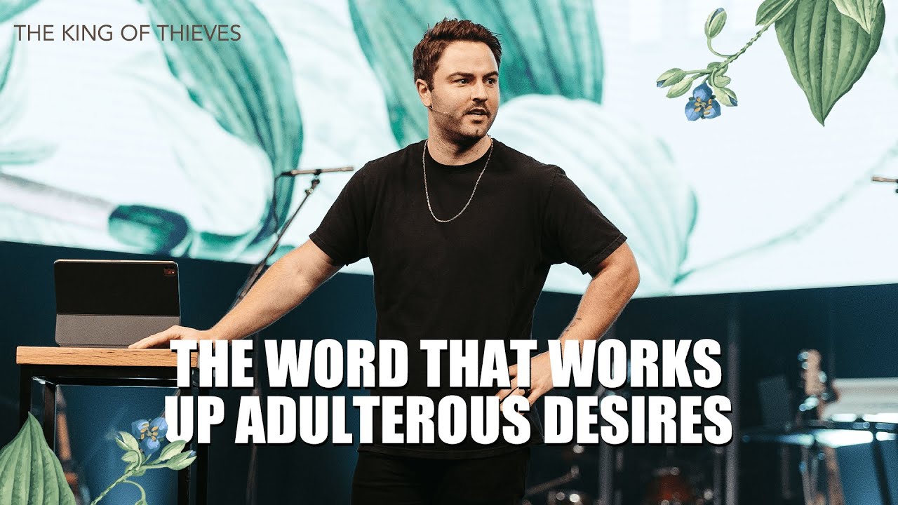 The Word That Works Up Adulterous Desires // Luke Lezon - YouTube
