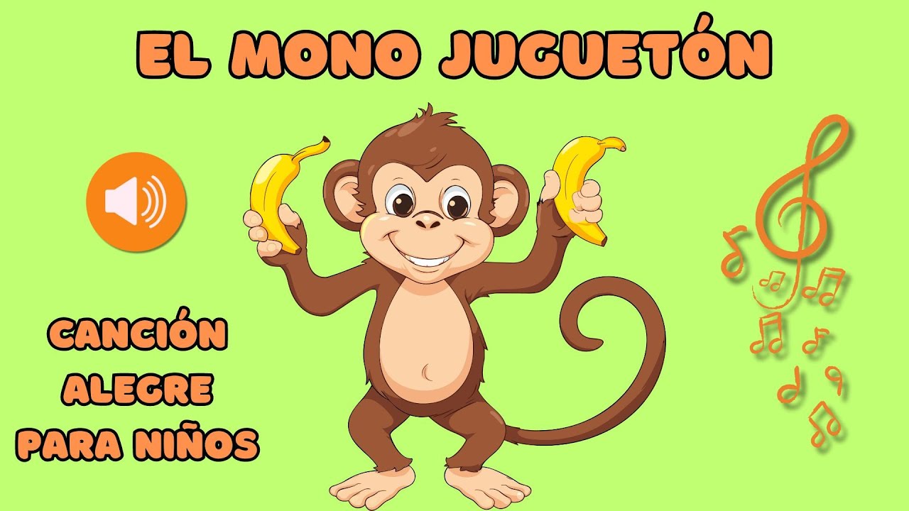 Canción Infantil EL MONO JUGUETÓN 🐵 | Música Divertida y Educativa para ...