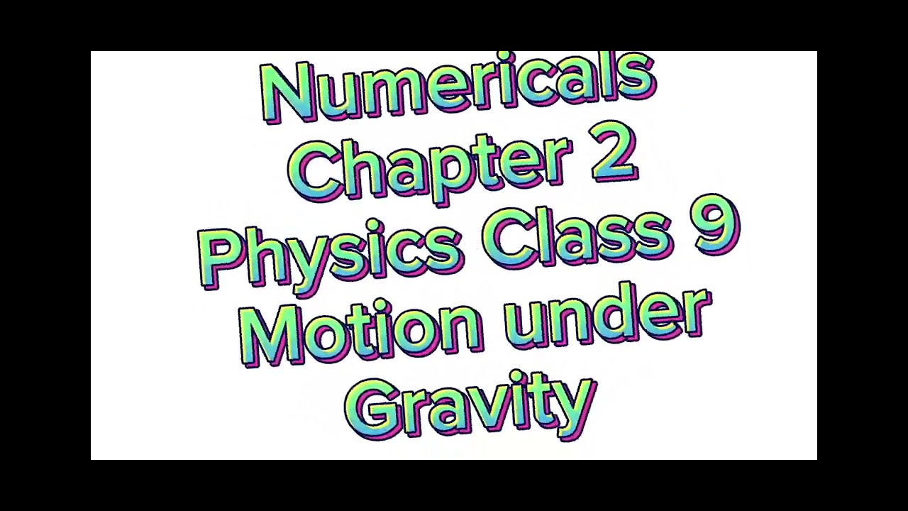 Numerical on motion under gravity||Physics||chapter 2||Class 9 ...
