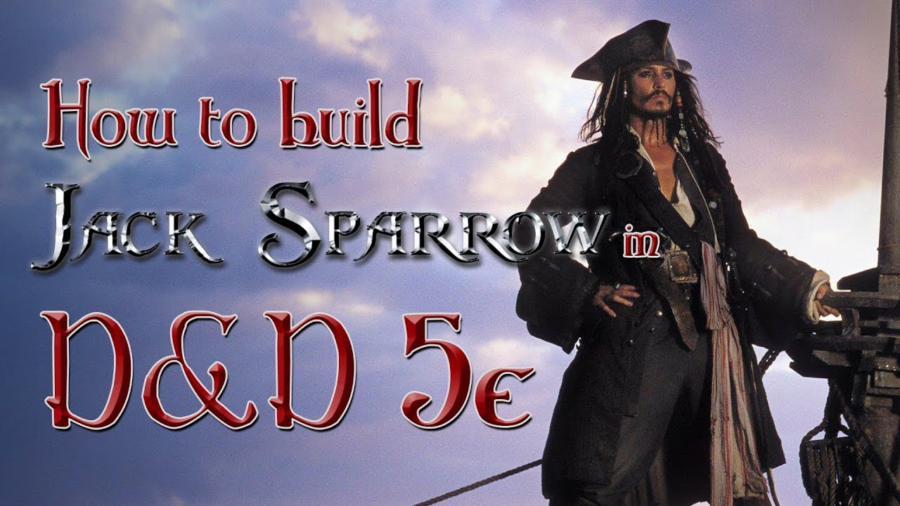 How to Build Jack Sparrow in D&D 5th Edition - YouTube