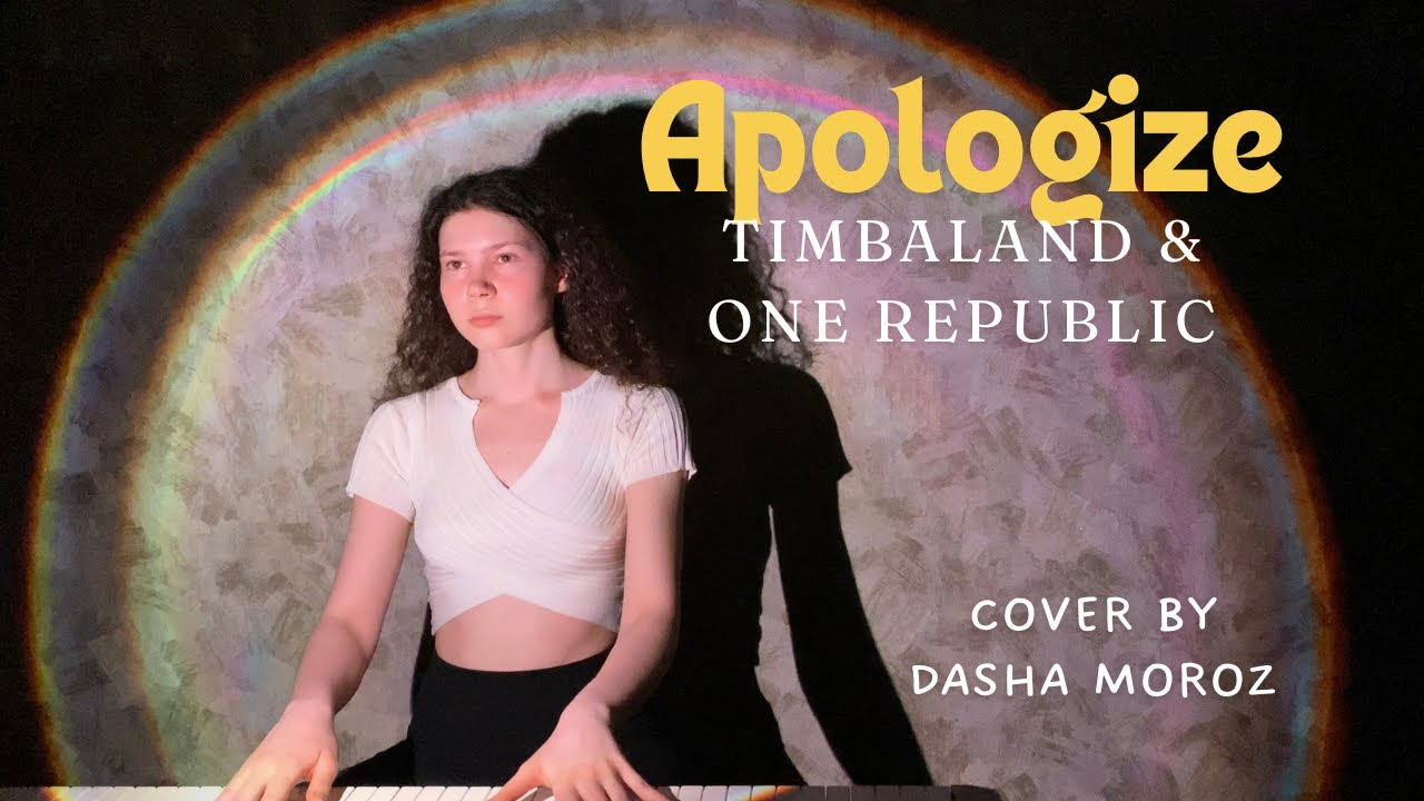 Apologize - Timbaland ft. OneRepublic (Cover by Dasha Moroz) - YouTube
