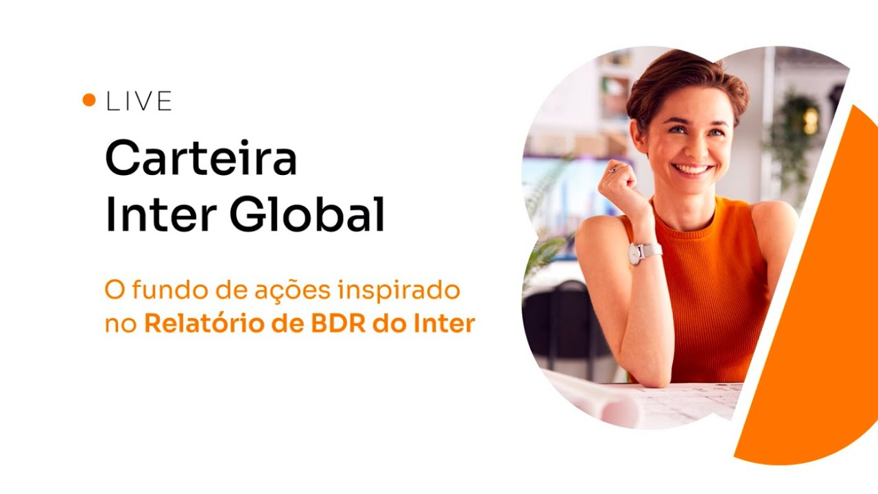 Carteira Inter Global: o fundo de ações estrangeiras do Inter - YouTube