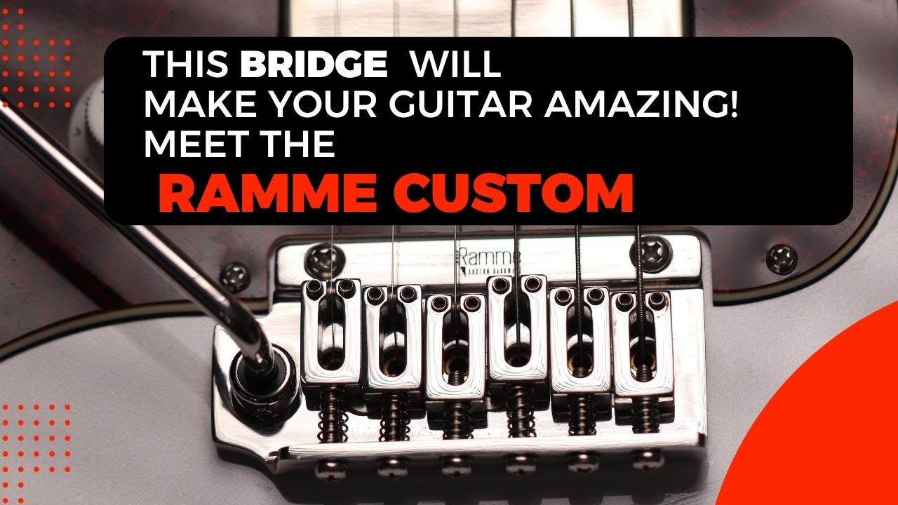 THIS TREMOLO BRIDGE WILL MAKE YOUR GUITAR AMAZING! MEET THE RAMME ...