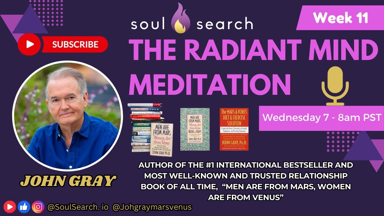 Radiant Mind Meditation” with John Gray | Week 11 - YouTube