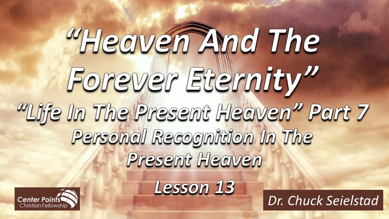 Teaching 139 Heaven And The Forever Eternity Lesson 13 – Part 7 - YouTube