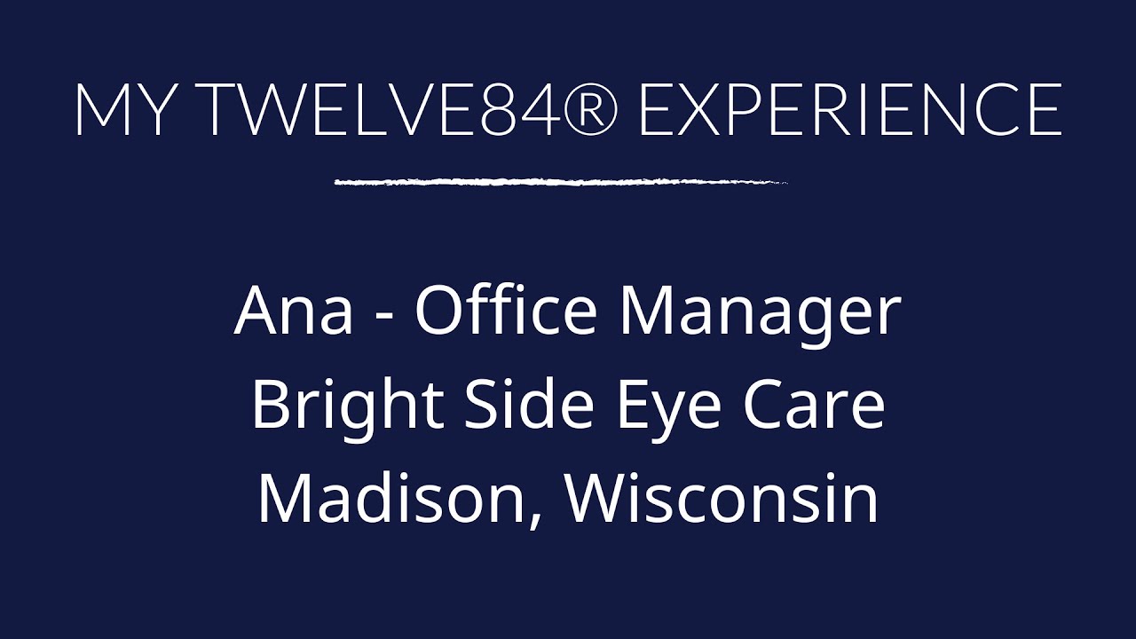 Ana Rodgers of Bright Side Eye Care - My Twelve84® Experience - YouTube