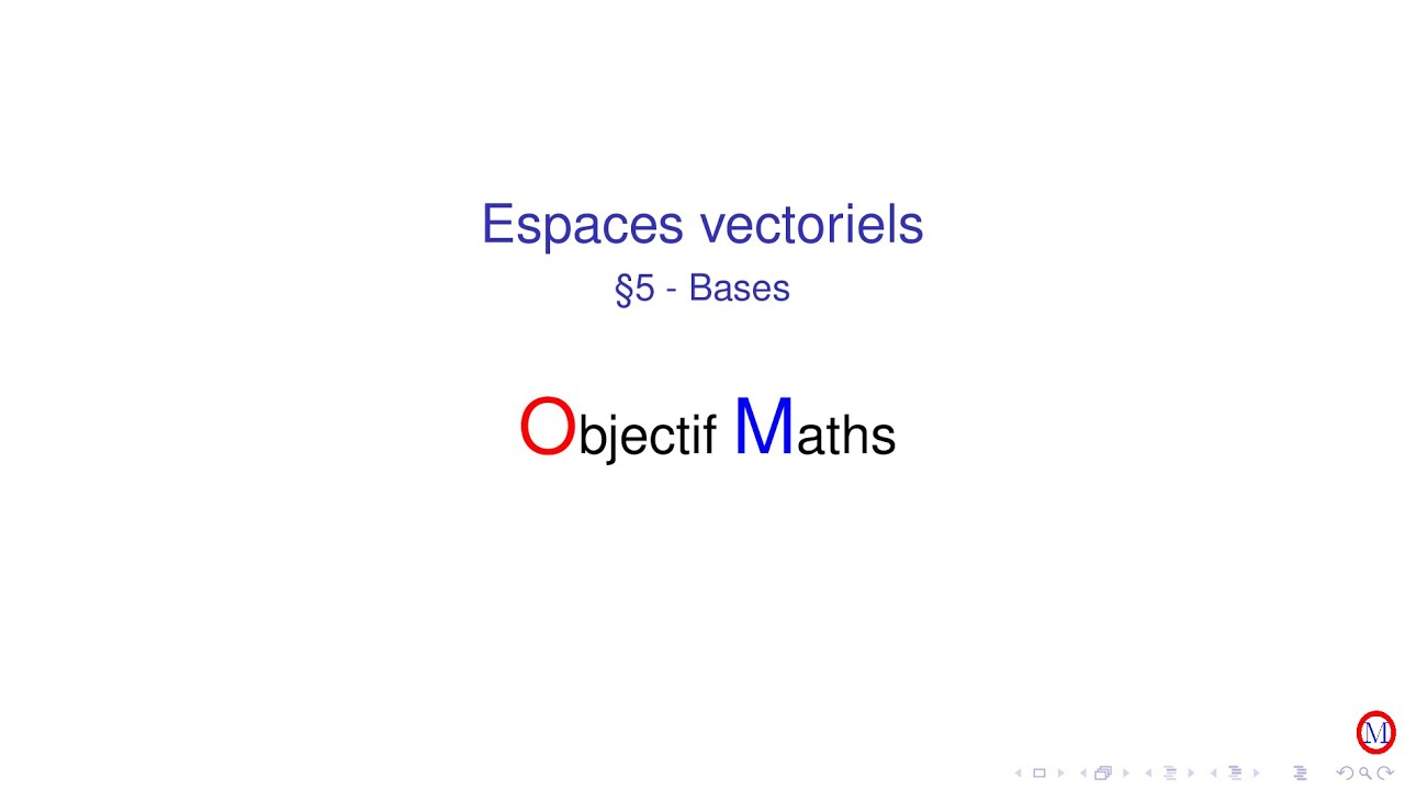 Espaces vectoriels §5 Bases - YouTube