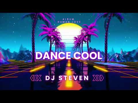 DANCE COOL - DJ STEVEN - YouTube