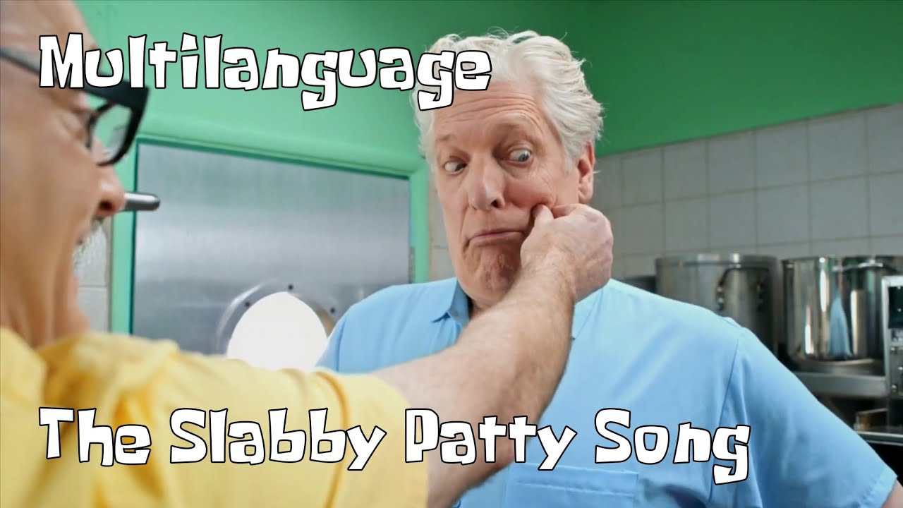 Spongebob: The Slabby Patty Song (Multilanguage) - YouTube