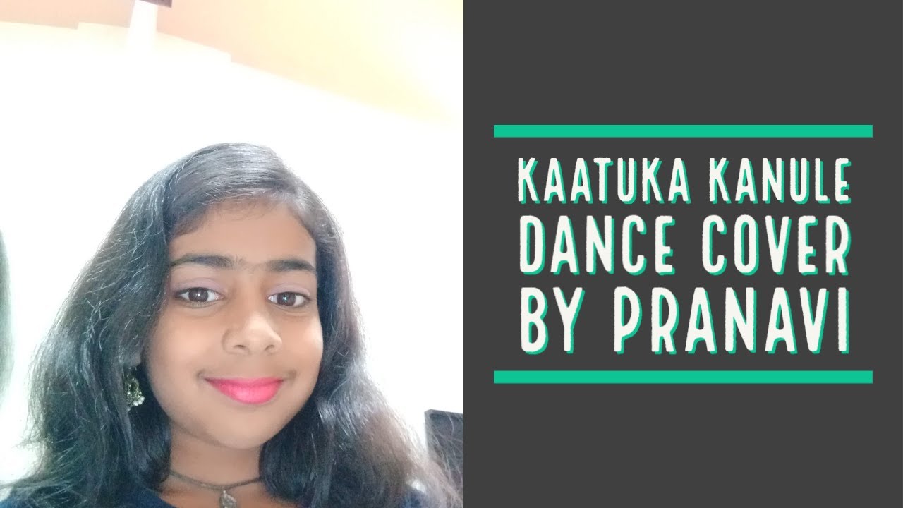 Kaatuka Kanule Dance Cover | By Pranavi - YouTube