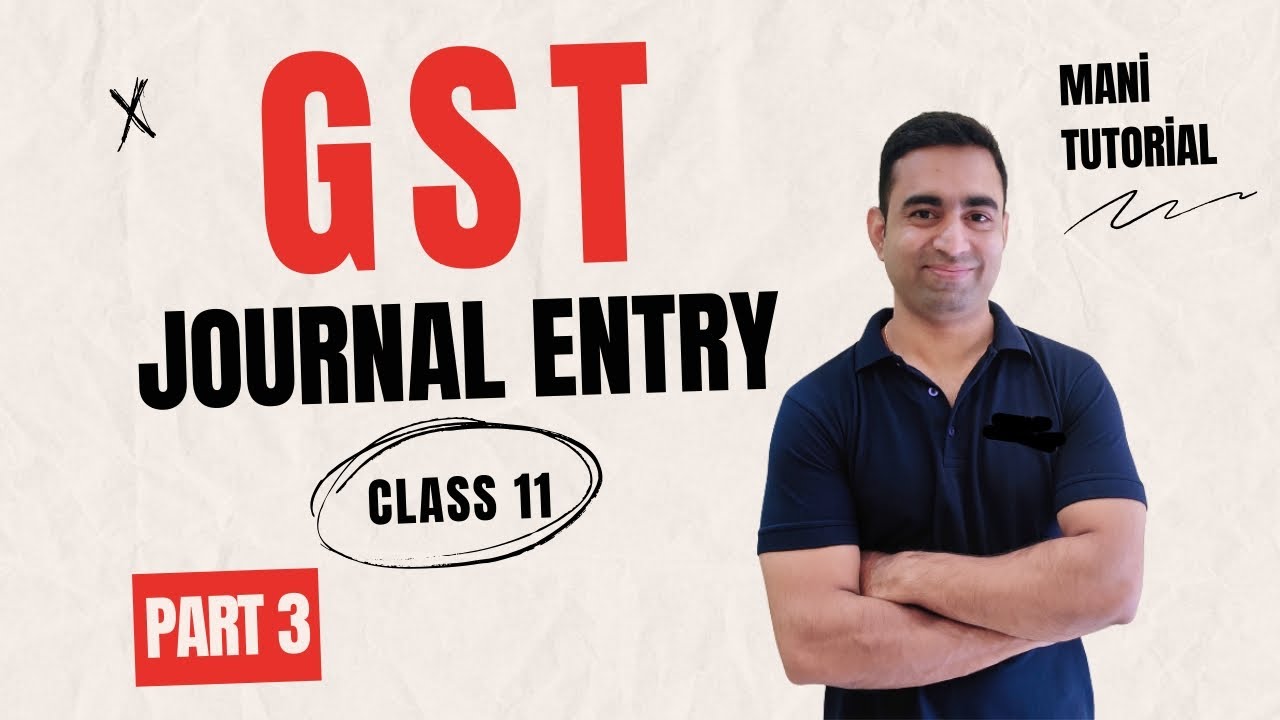 GST Journal Entries Class 11 Accounts Part 3 ManiTutorial YouTube gst-journal-entries-class-11-accounts-part-3-manitutorial-youtube