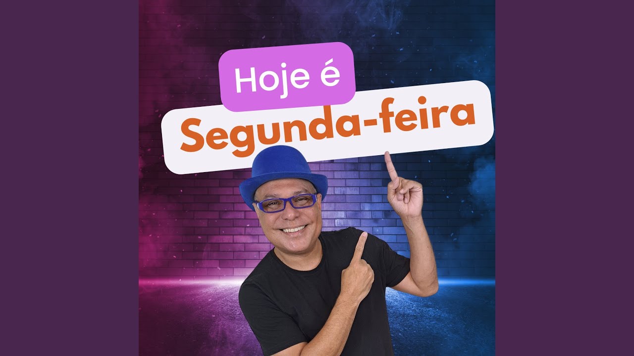 Hoje é segunda-feira - YouTube Hoje é segunda-feira - YouTube