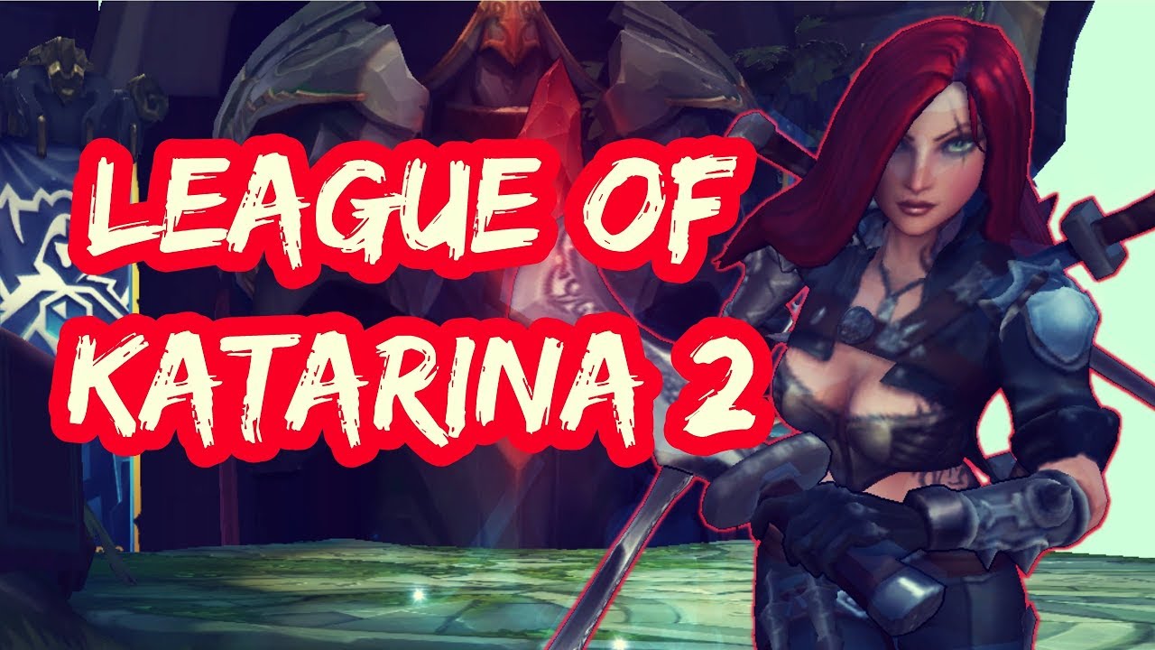 League of Katarina 2 (Official video) - YouTube