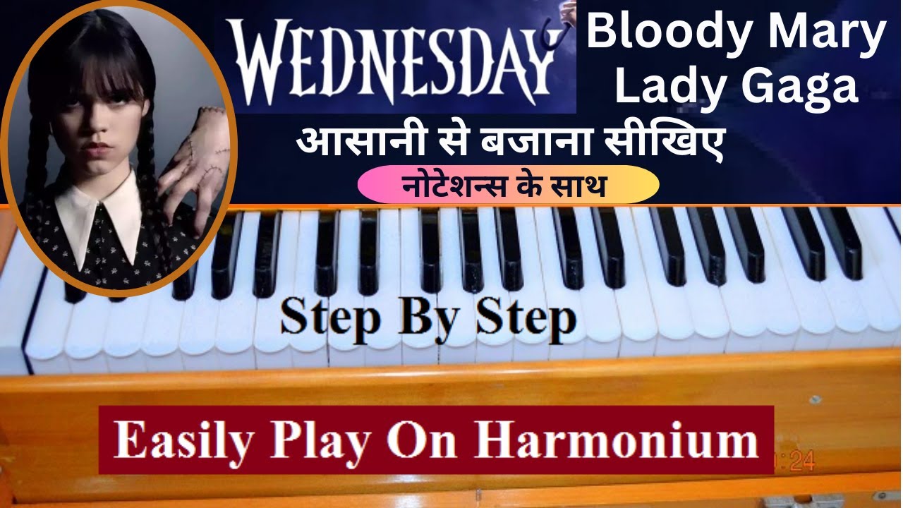Bloody Mary - Wednesday Addams (Lady Gaga) Harmonium Tutorial With ...