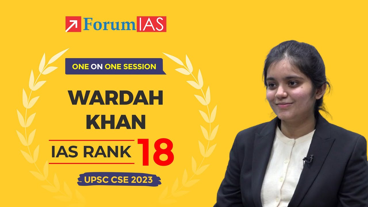 Wardah Khan IAS Rank 18 | UPSC CSE 2023 | One on One Session | ForumIAS - YouTube
