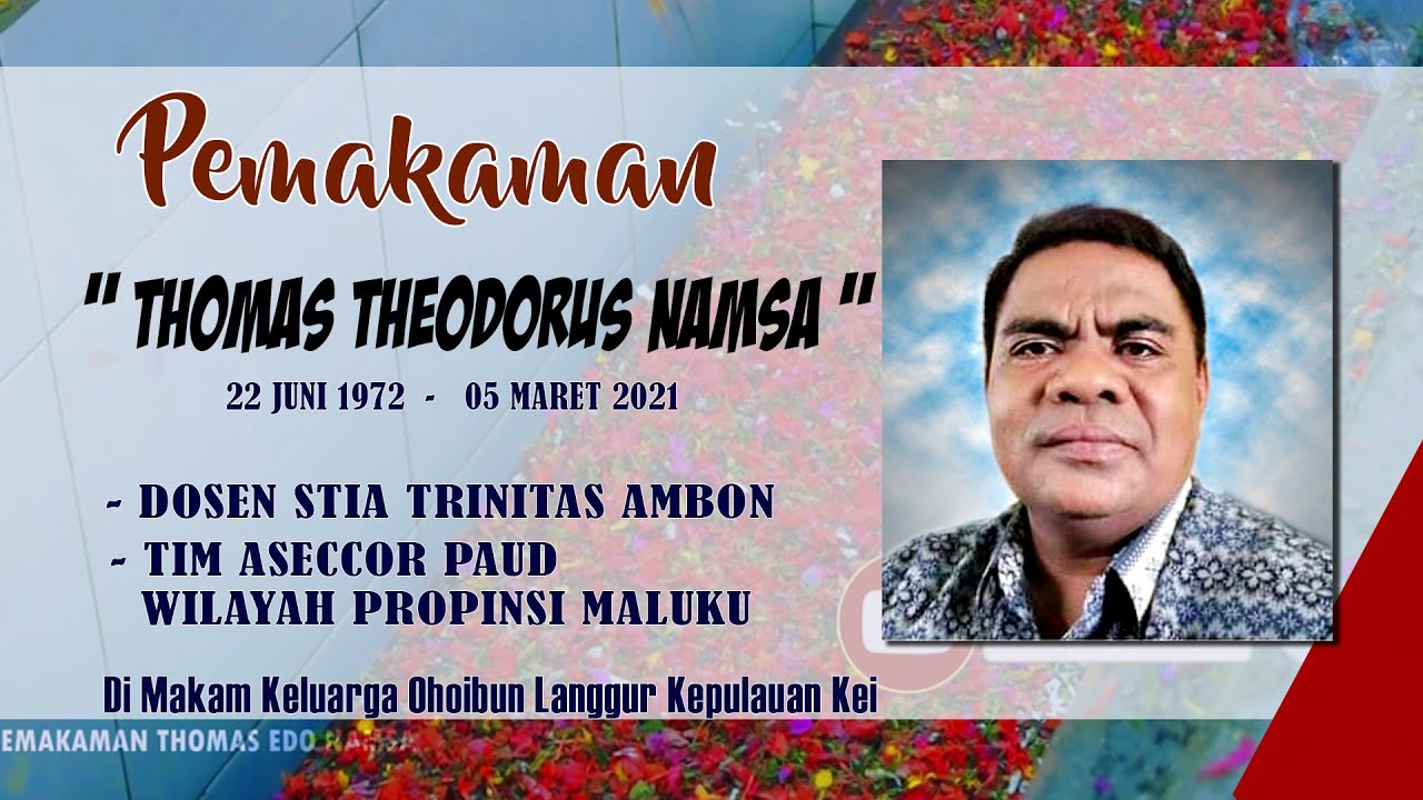 Pemakaman Thomas Edo Namsa, Dosen STIA TRINITAS AMBON - YouTube