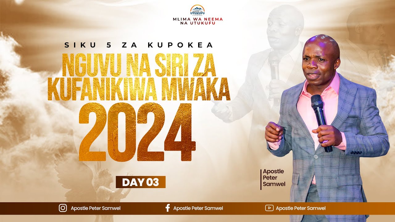 LIVE || SIRI NA NGUVU YA KUFANIKIWA MWAKA 2024 (DAY 03) || APOSTLE ...