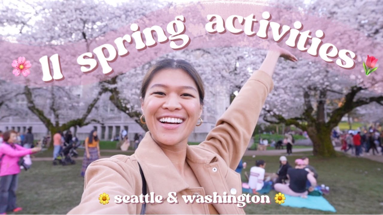 11 Spring Things To Do in Seattle and Washington - YouTube