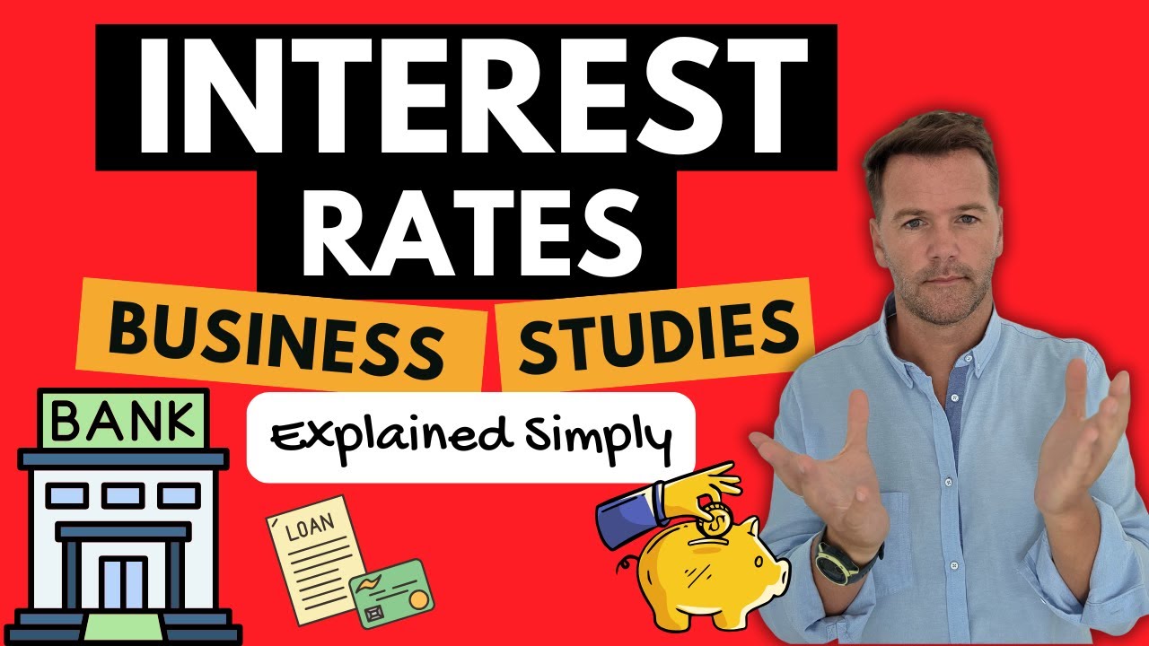 What Are Interest Rates? Explained Simply (IGCSE Business Studies ...