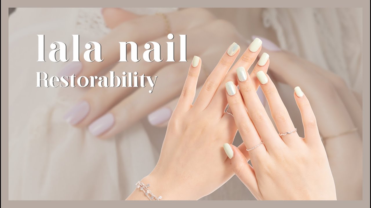 lala nail - Restorability - YouTube